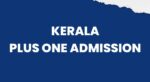 Plus One Admissions 2026| പ്ലസ് വൺ പ്രവേശനത്തിനായുള്ള അപേക്ഷ മെയ് 25 ...